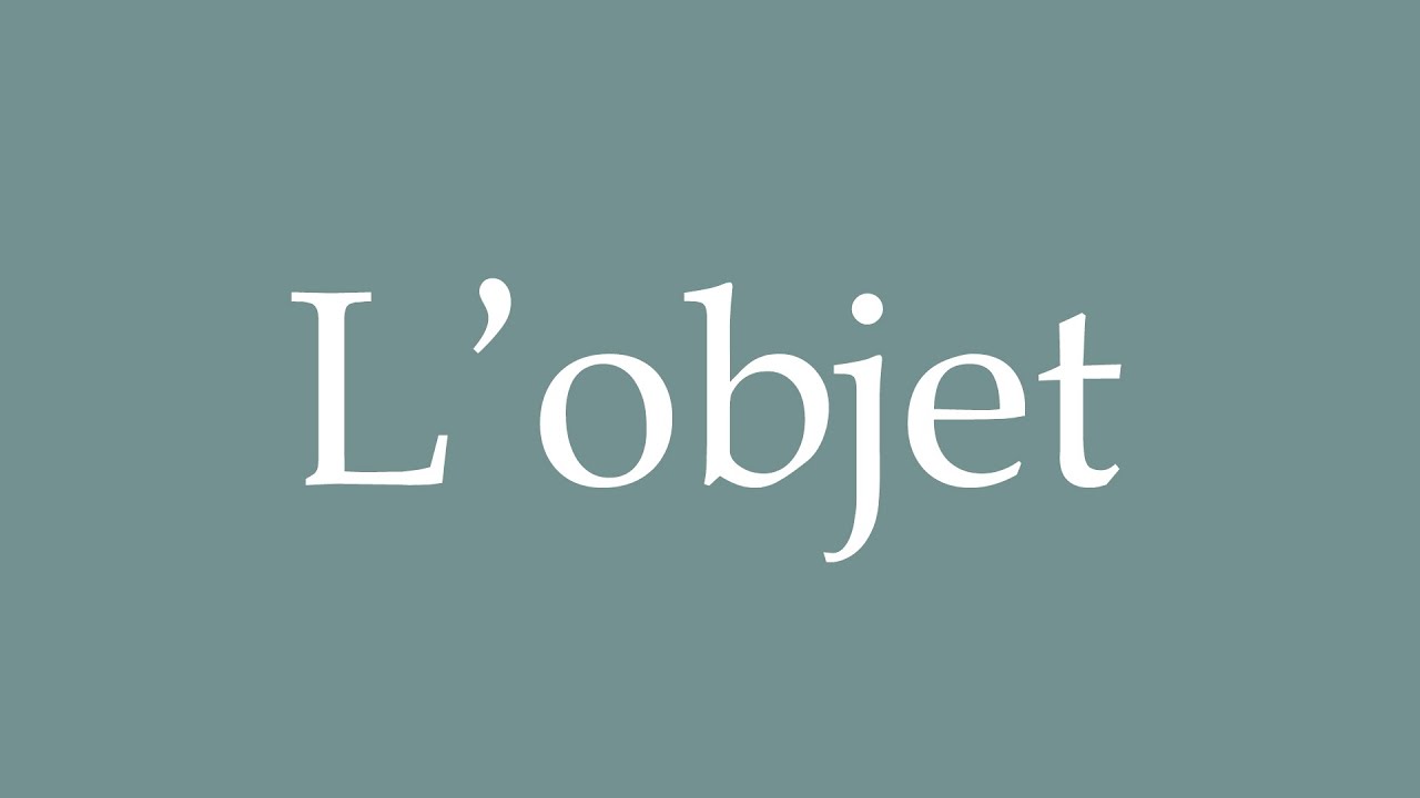 How to Pronounce ''L'objet'' Correctly in French - YouTube