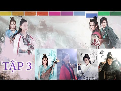 Phim kiếm hiệp 2016 - Phim Tân Biên Thành Lãng Tử - tập 3 | Thuyết Minh Tiếng Việt