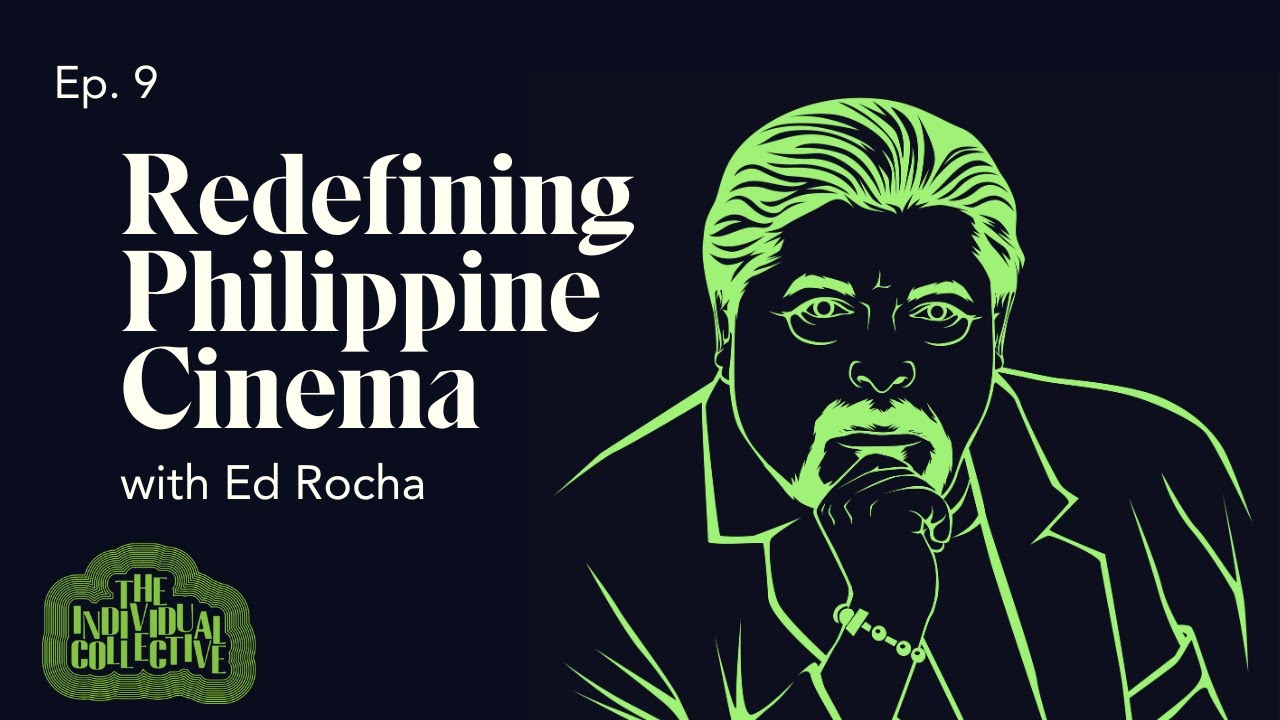 Ep. 9 - Redefining Philippine Cinema | Ft. Eddie Rocha - YouTube