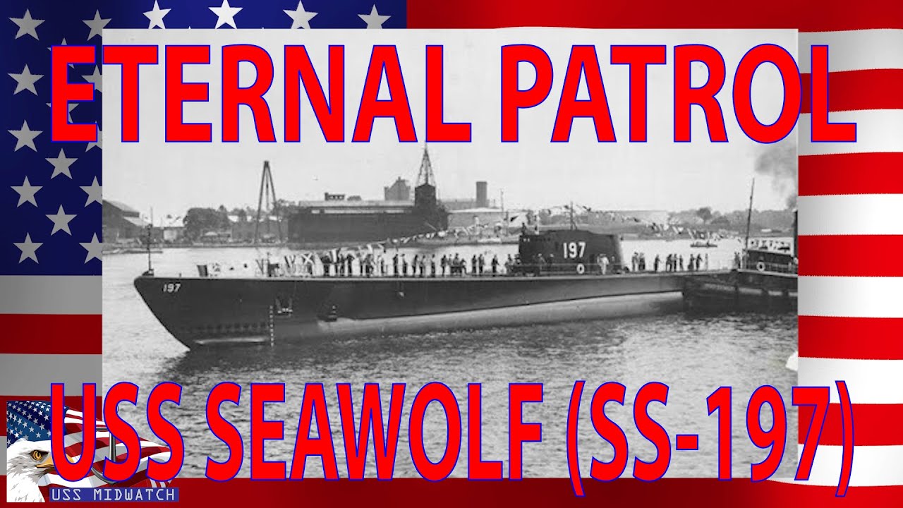 ETERNAL PATROL - The Tragic Loss of USS Seawolf (SS-197) - YouTube