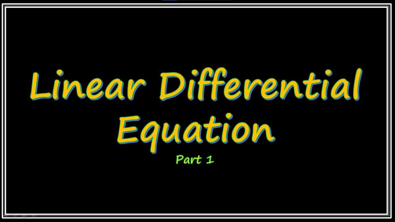 Ordinary Linear Differential Equation (part 1) | Definition of Linear ...