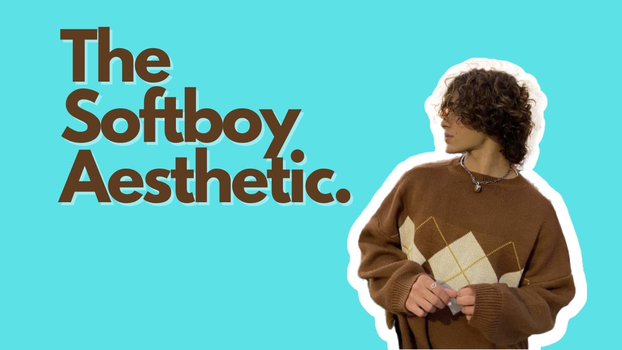 The Softboy Aesthetic YouTube the-softboy-aesthetic-youtube