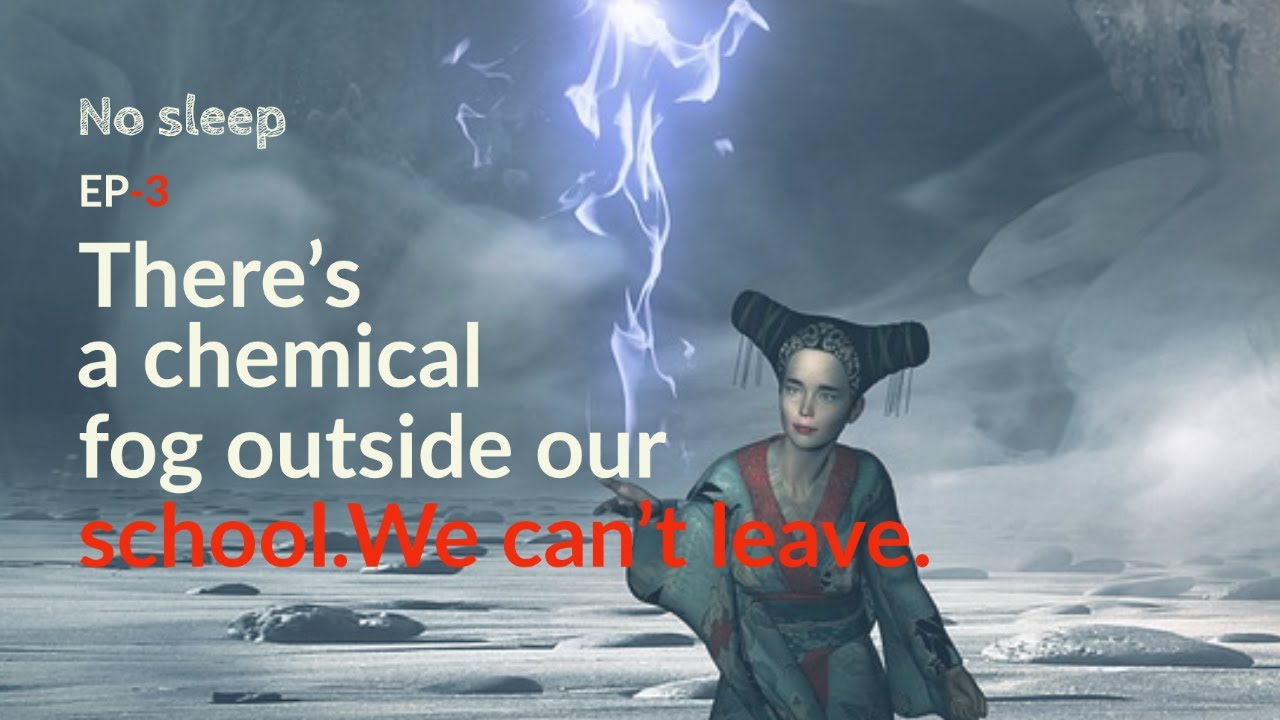 There’s a chemical fog outside our school. We can’t leave. (Part 3) #no ...
