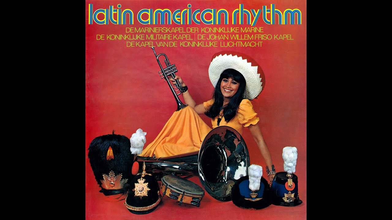 LATIN AMERICAN RHYTHM featuring Military Bands from the Netherlands ...