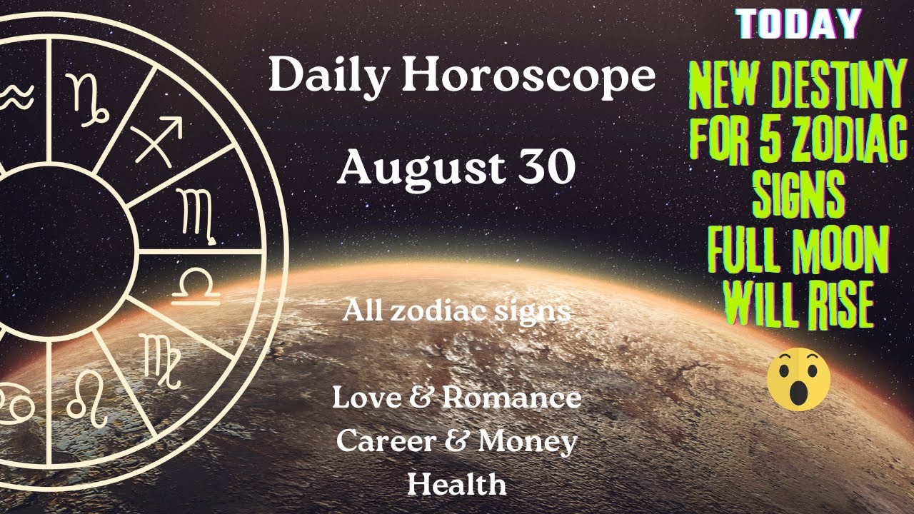 August 30 Quick Daily Horoscope 😲 Love/Romance/Money/Career/Health ...