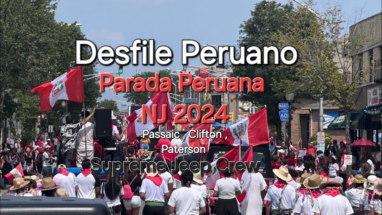 Parada Peruana NJ 2024. Passaic , Clifton y Paterson. NJ Peruvian Inc ...