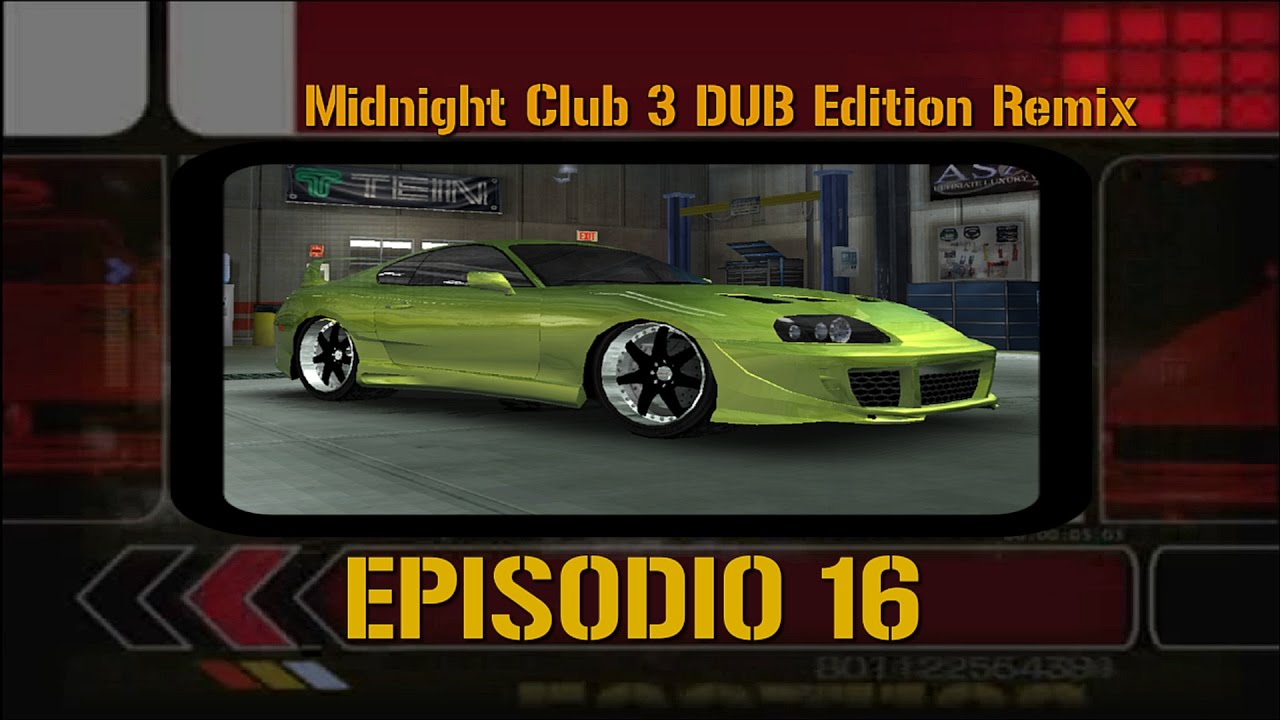 Midnight Club 3 DUB Edition Remix | Episodio 16 | "Ganando Respeto en ...
