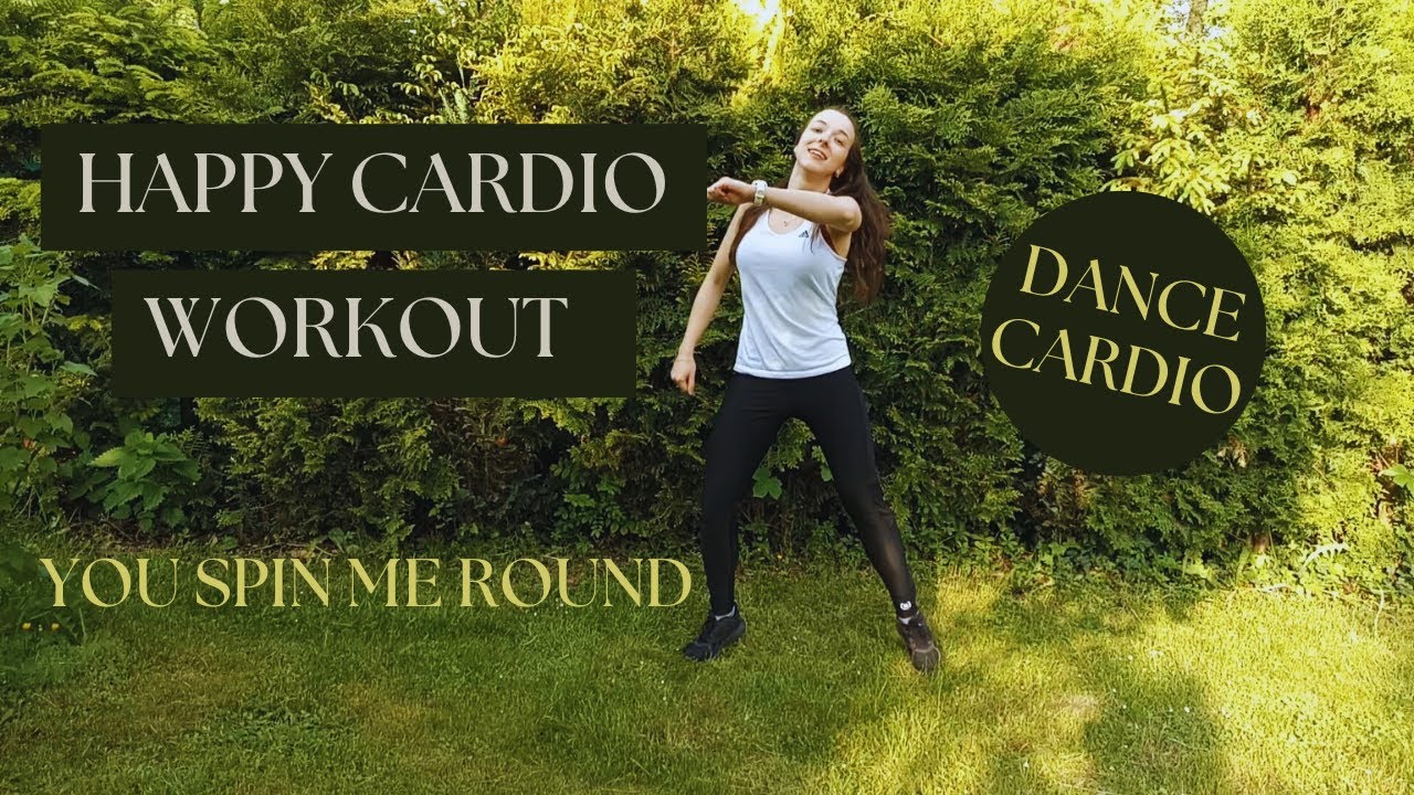 HAPPY CARDIO WORKOUT | TANEČNÍ KARDIO - You Spin Me Round - Standy ...