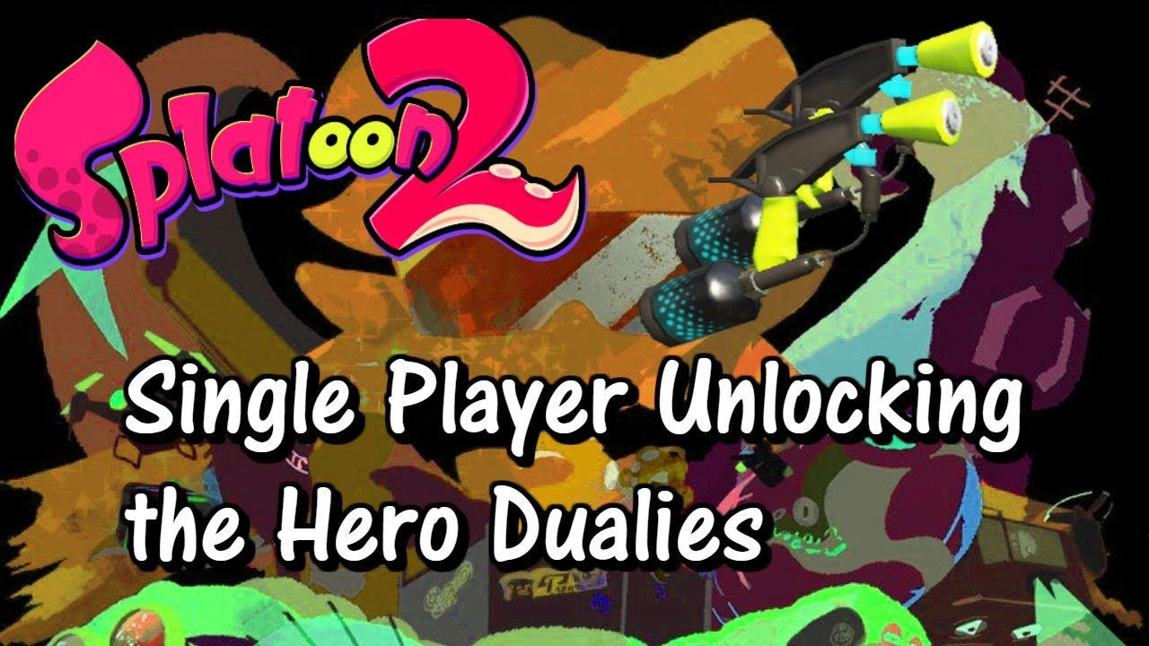 Splatoon 2 Unlocking The Hero Dualies Replica- Sector 3 (1/2) - YouTube