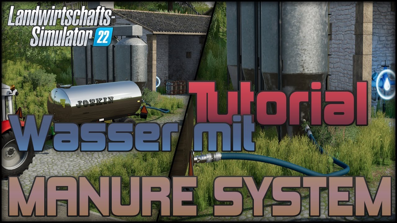 LS22 TUTORIAL Wasseranschluss mit MANURE SYSTEM - Einbau ANleitung ...