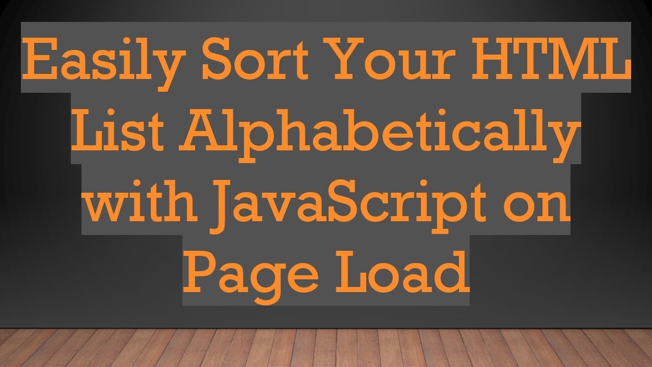 Easily Sort Your Html List Alphabetically With Javascript On Page Load 4960