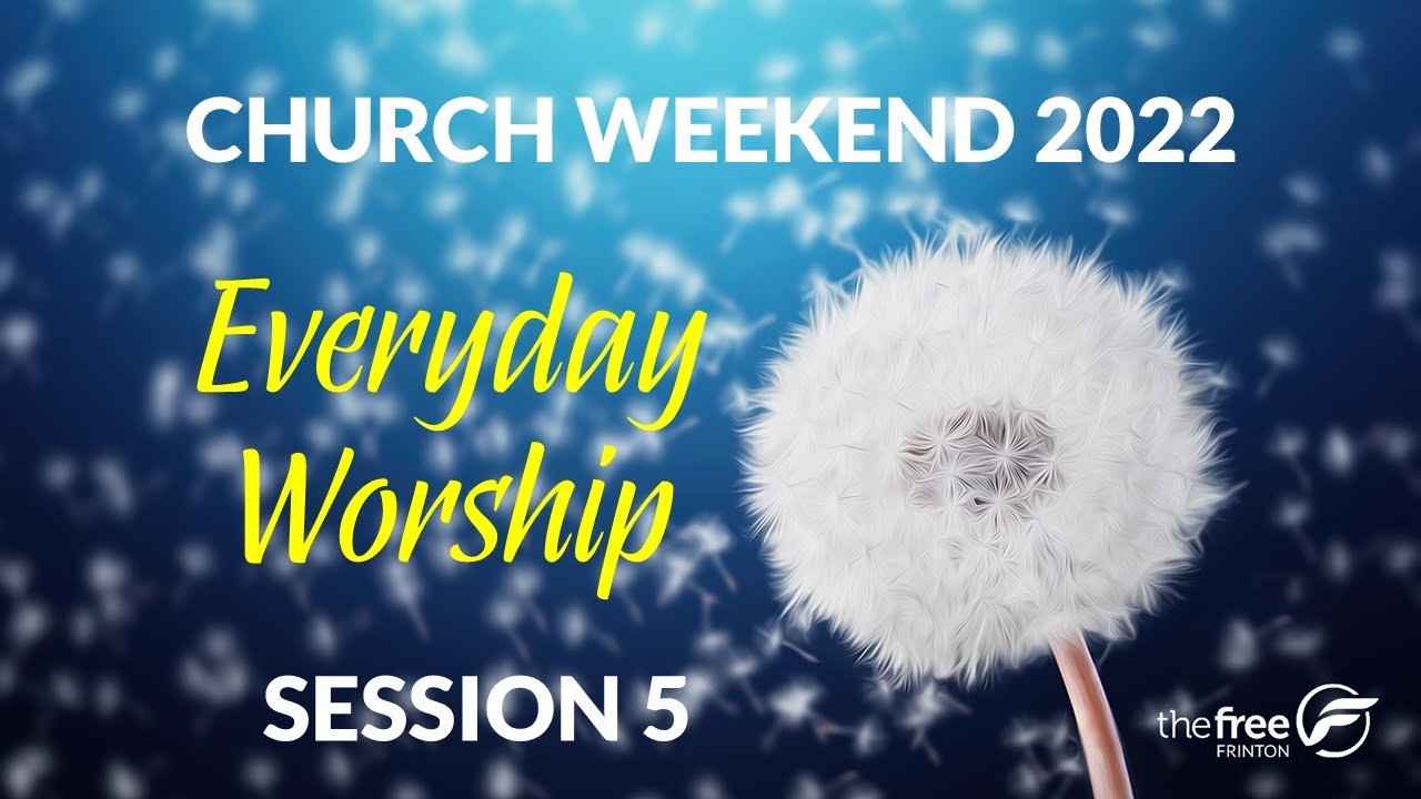 Church Weekend 2022 - Session 5 - YouTube