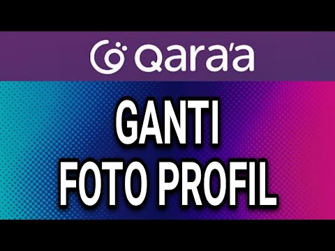 CARA MENGGANTI FOTO PROFIL AKUN QARA'A - YouTube
