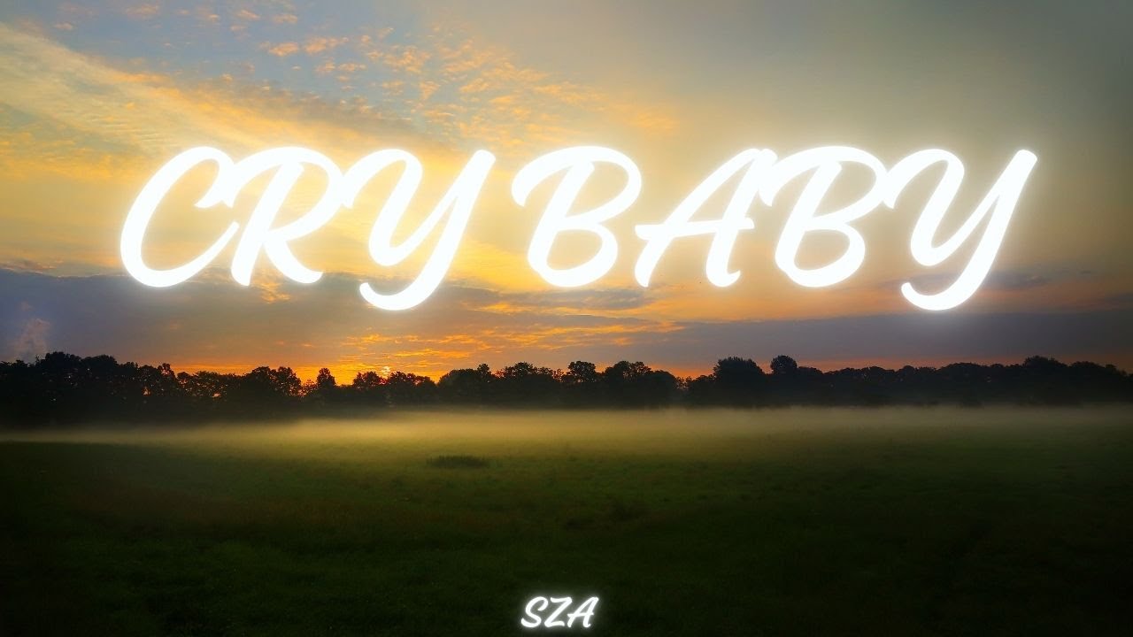 SZA - Cry Baby (Lyrics) - YouTube
