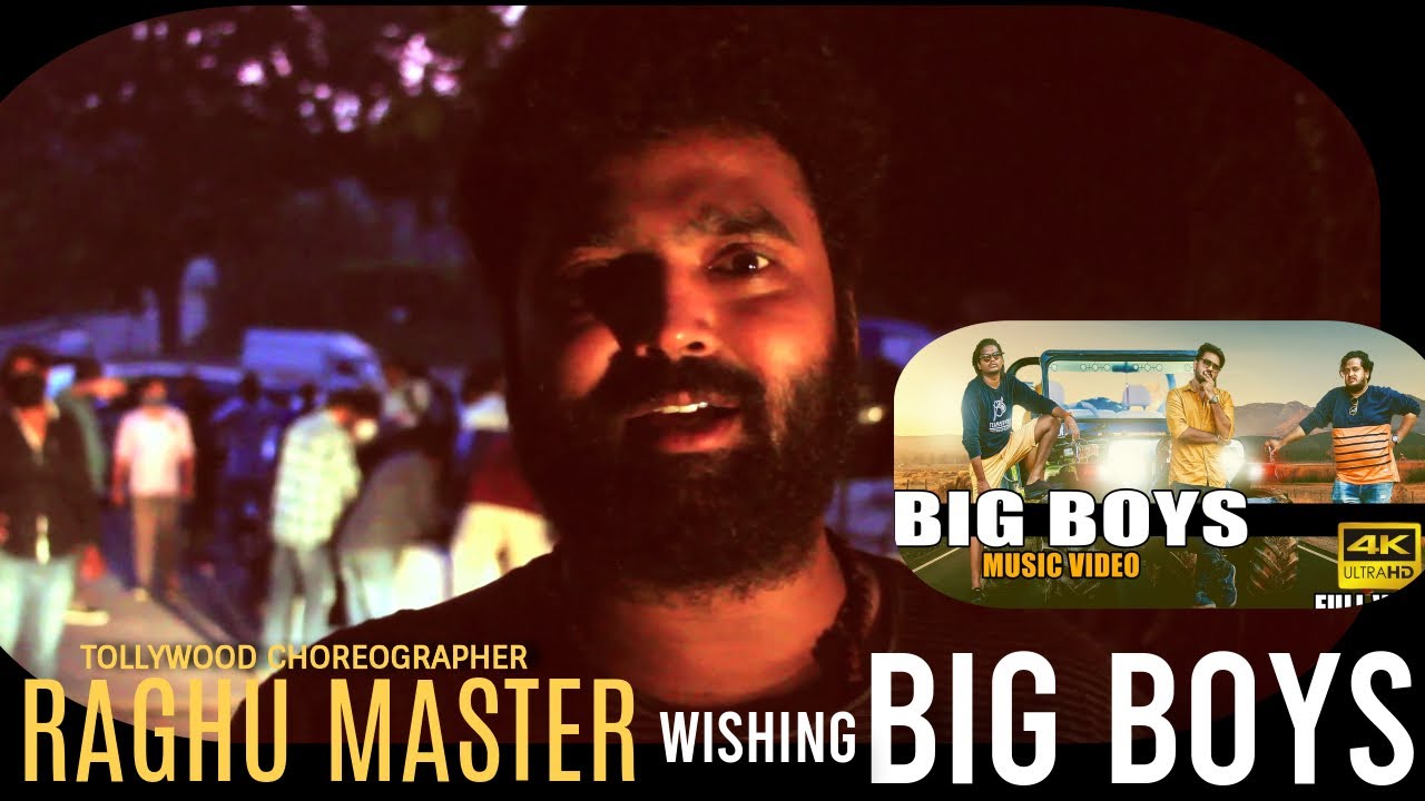 Tollywood Top Choreographer Raghu Master about Big Boys song |Pratheek ...
