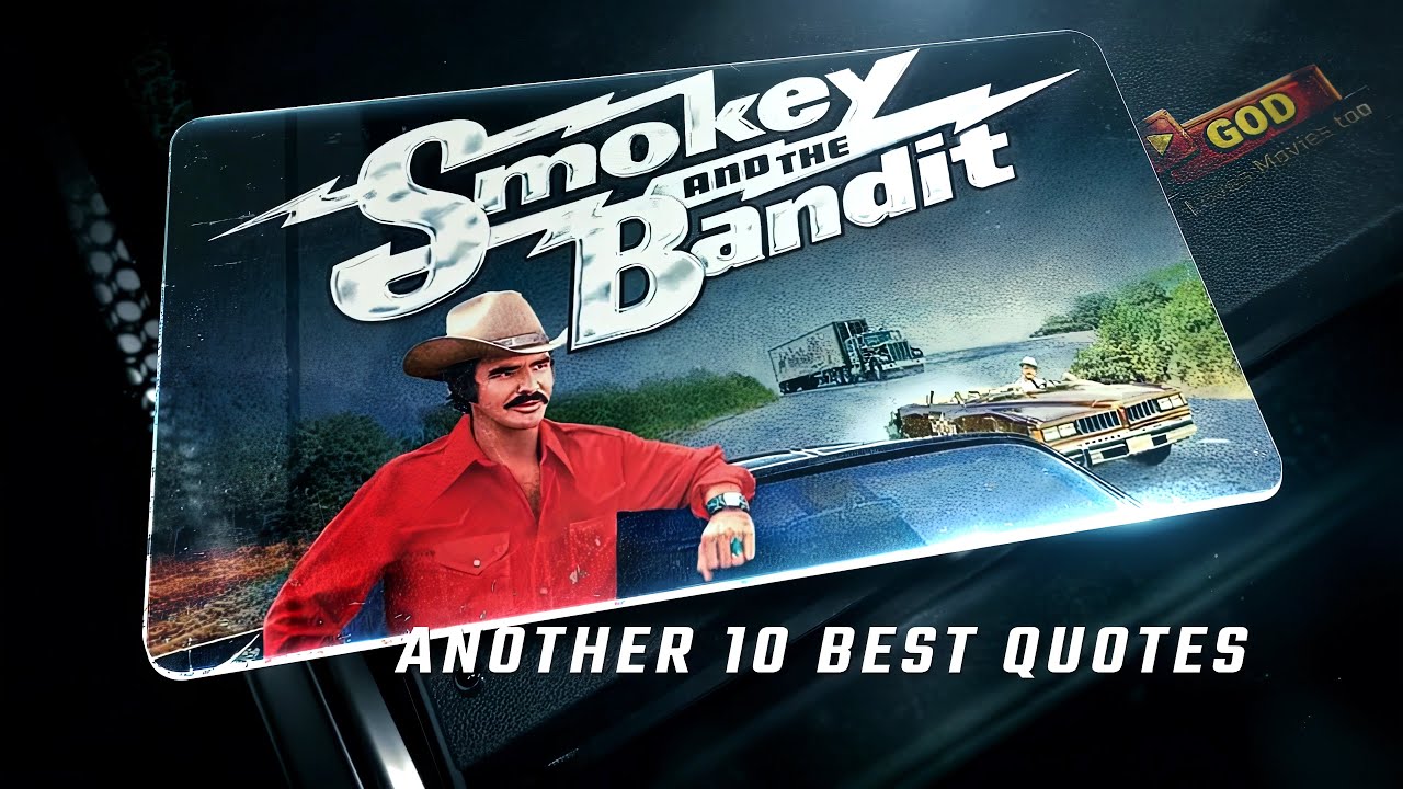 Smokey and the Bandit 1977 | Another 10 Best Quotes - YouTube