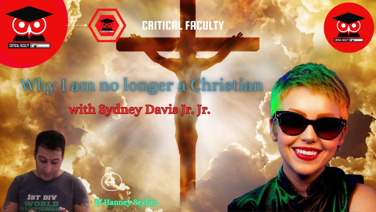 Why I am no longer a Christian with Sydney Davis Jr. Jr. - YouTube