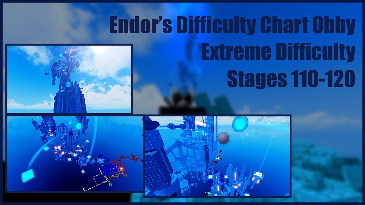 Endor's Difficulty Chart Obby | Extreme | Stages 110-120 | - YouTube