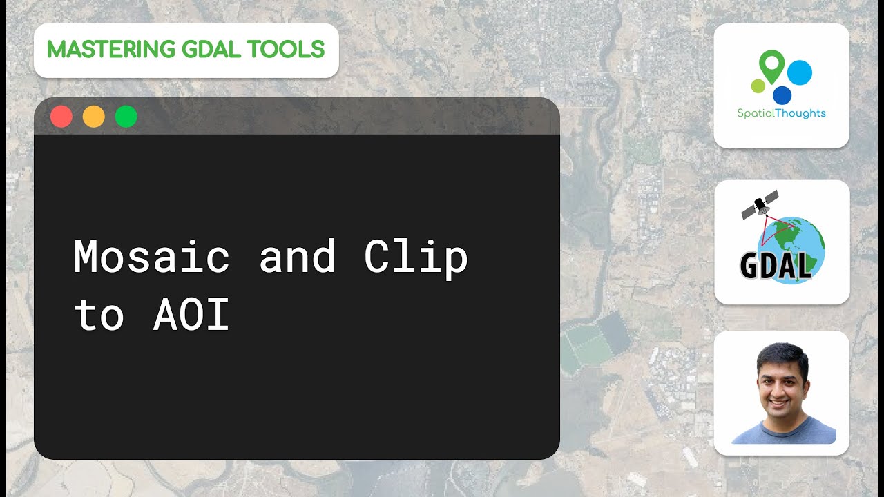 Mosaic and Clip to AOI - Mastering GDAL Tools - YouTube