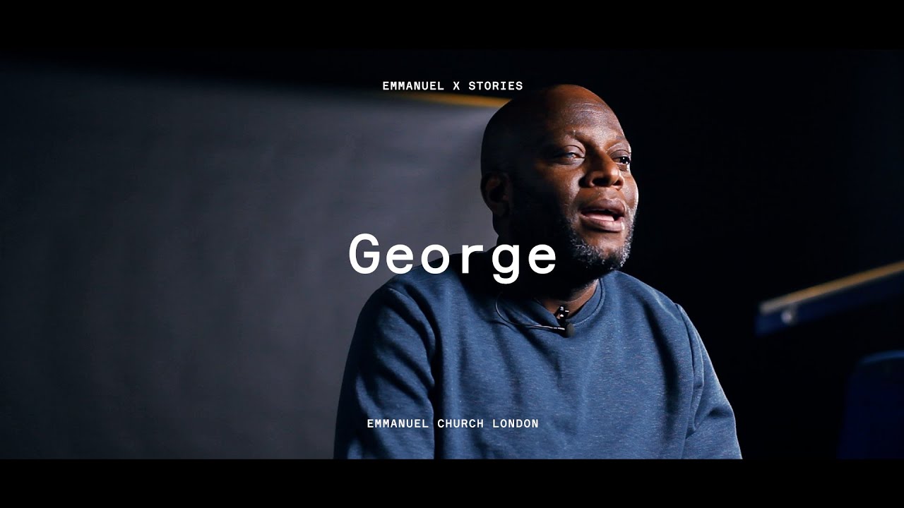 George // Emmanuel Stories - YouTube