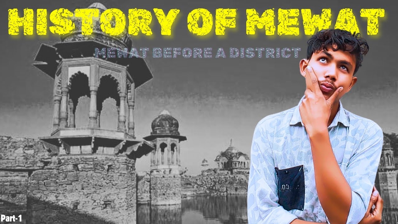 HISTORY OF MEWAT| MEWAT BEFORE A DISTRICT| FARHANSIRAJ - YouTube