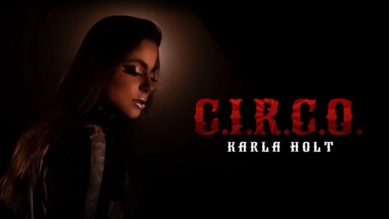 Karla Holt - C.I.R.C.O. - (VIDEO OFICIAL) - YouTube