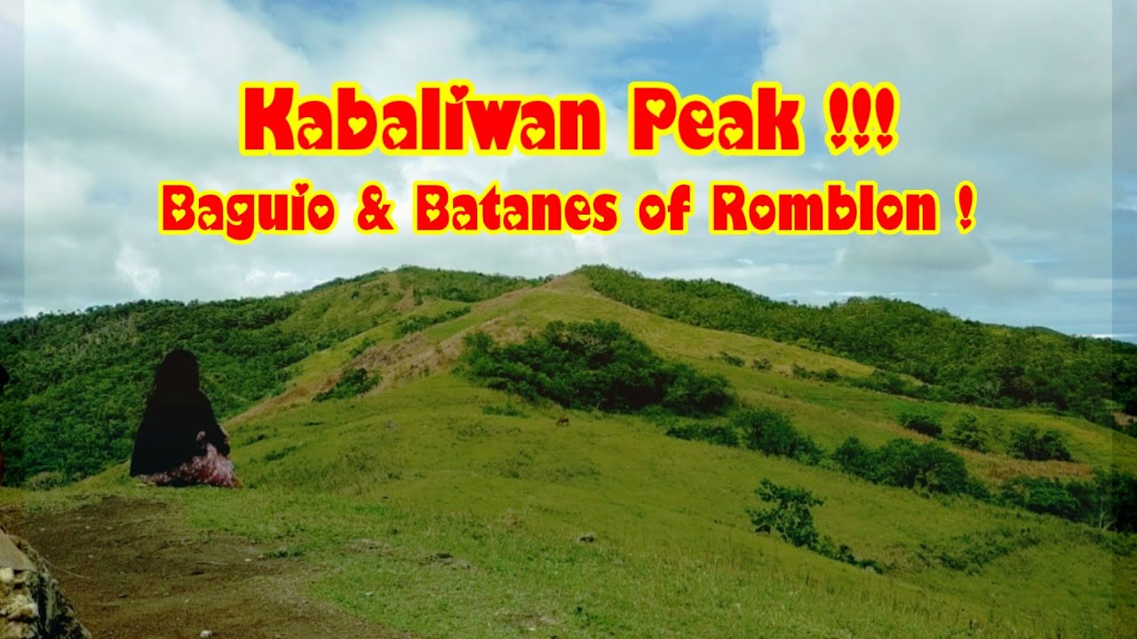 Kabaliwan Peak !!! Baguio and Batanes of Romblon ! - YouTube