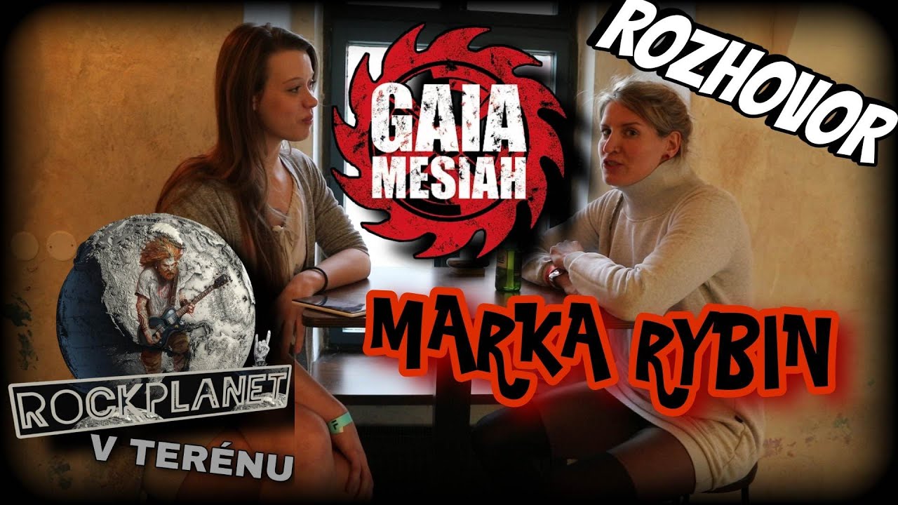 RockPlanet v TERÉNU - Rozhovor se zpěvačkou kapely GAIA MESIAH (Marka Rybin) - YouTube