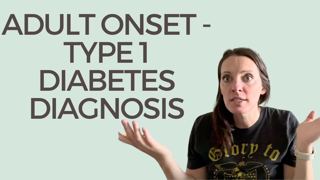 Type 1 Diabetes Diagnosis - Adult Onset - YouTube