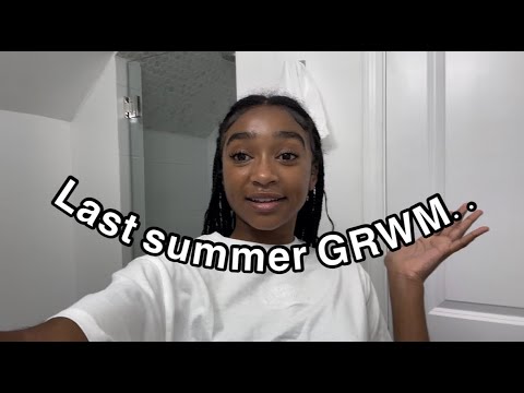 LAST SUMMER GRWM.. - YouTube