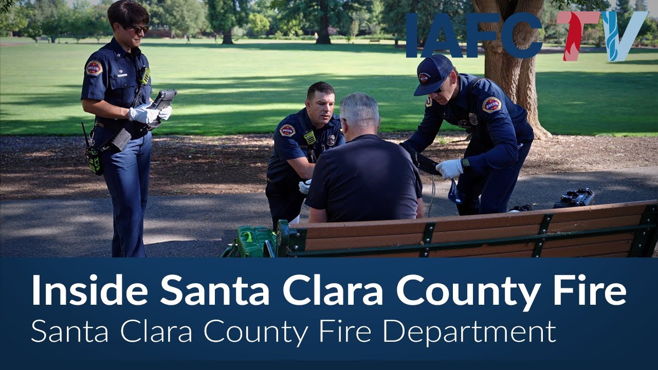 Inside Santa Clara County Fire Dept, CA: All-Hazards Response ...