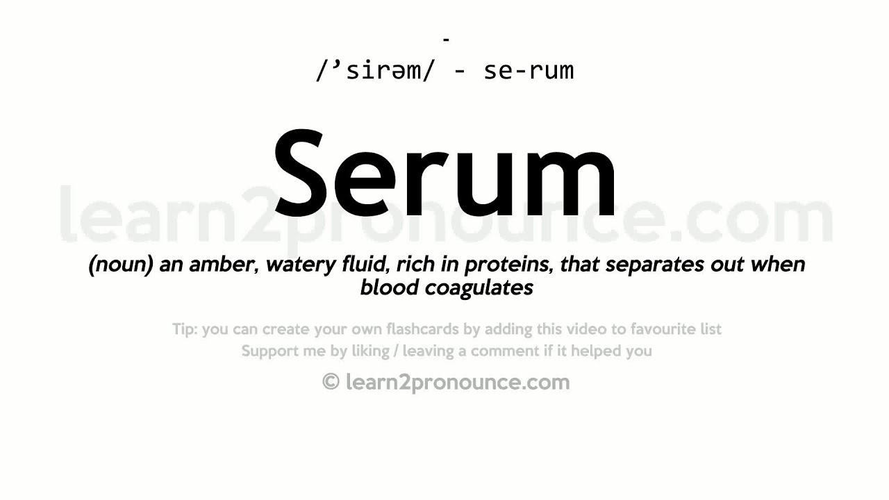 Serum pronunciation and definition - YouTube