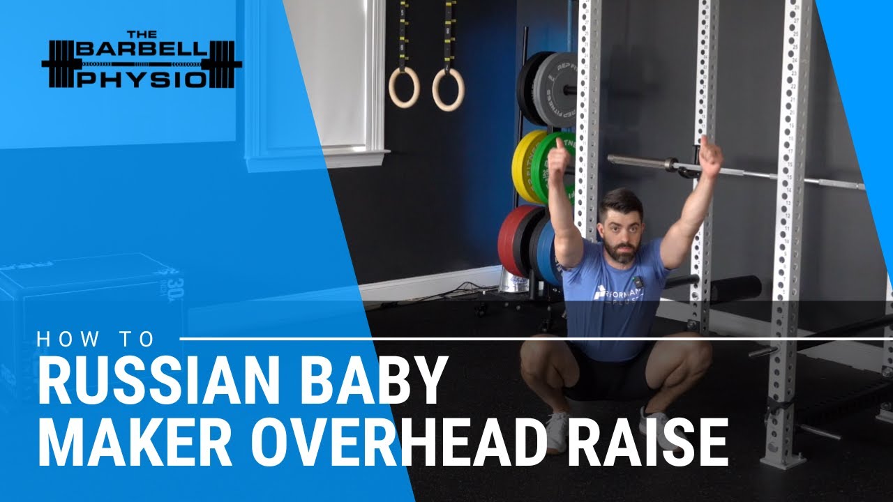 Russian Baby Maker with Overhead Raise - YouTube