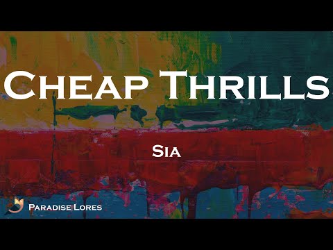 Sia - Cheap Thrills (Lyrics)
