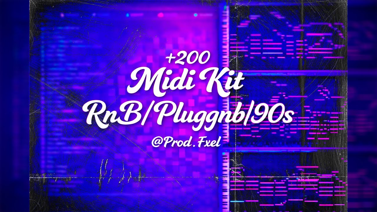 +200 MIDI KIT RNB/PLUGGNB/90s (@Prod.Fxel) - YouTube