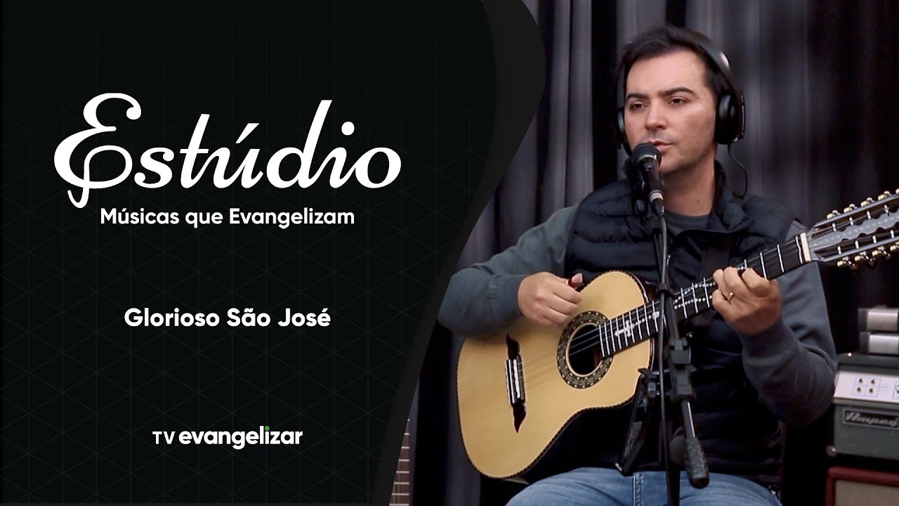 Glorioso São José - Álvaro e Daniel | Estúdio Músicas que Evangelizam ...
