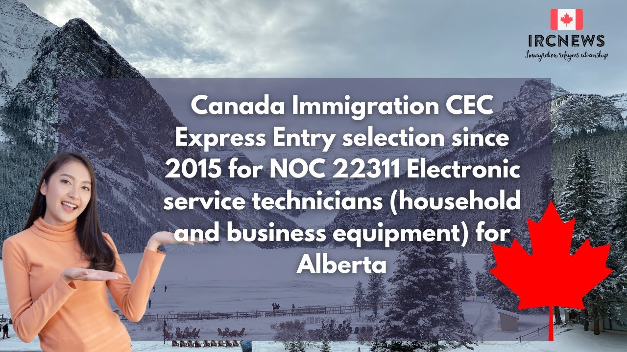 CEC Express Entry selection since 2015 for NOC 22311 Electronic service ...
