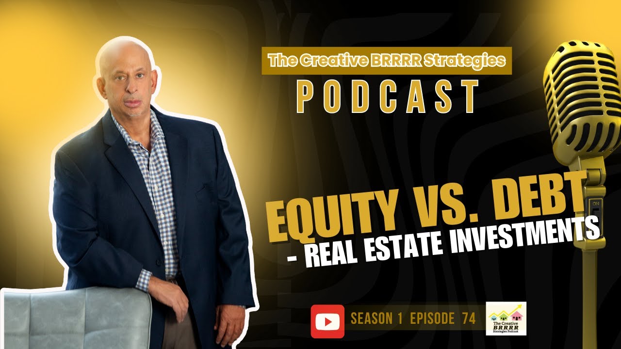 S1EP74 - Equity vs. Debt - Real Estate Investments - YouTube