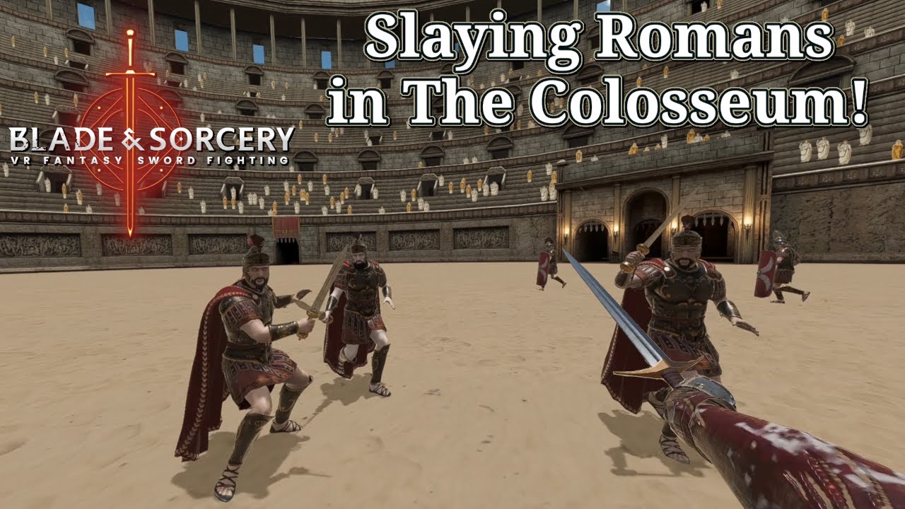 Slaying Romans in the Colosseum! | Blade & Sorcery VR - YouTube