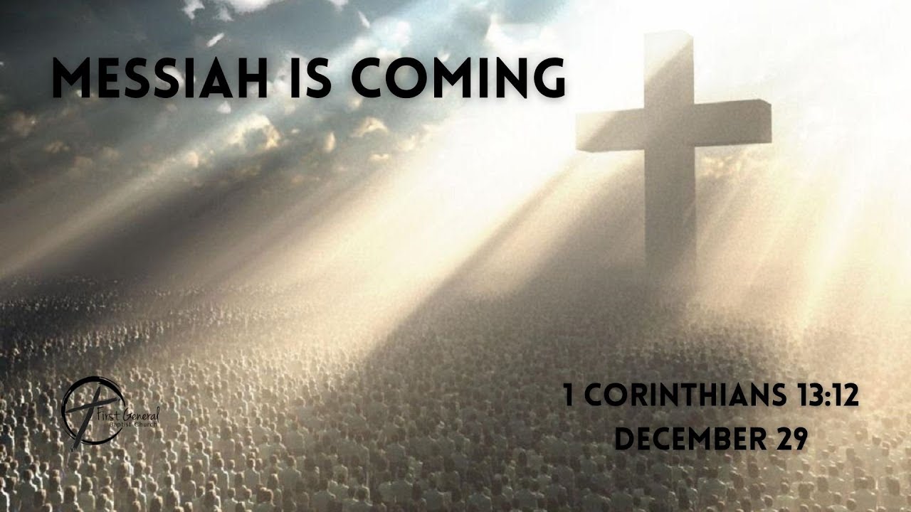 Message: Messiah is Coming--December 29 - YouTube