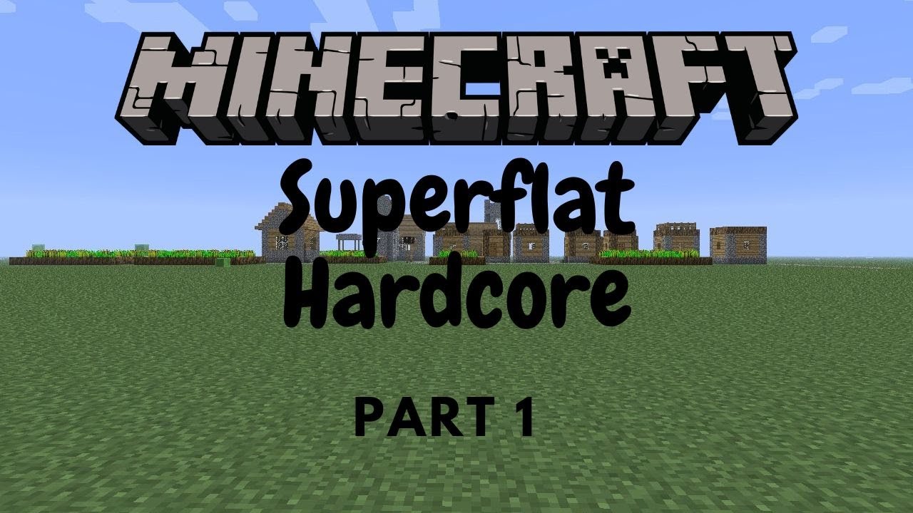 Superflat Hardcore Series Part 1 - YouTube