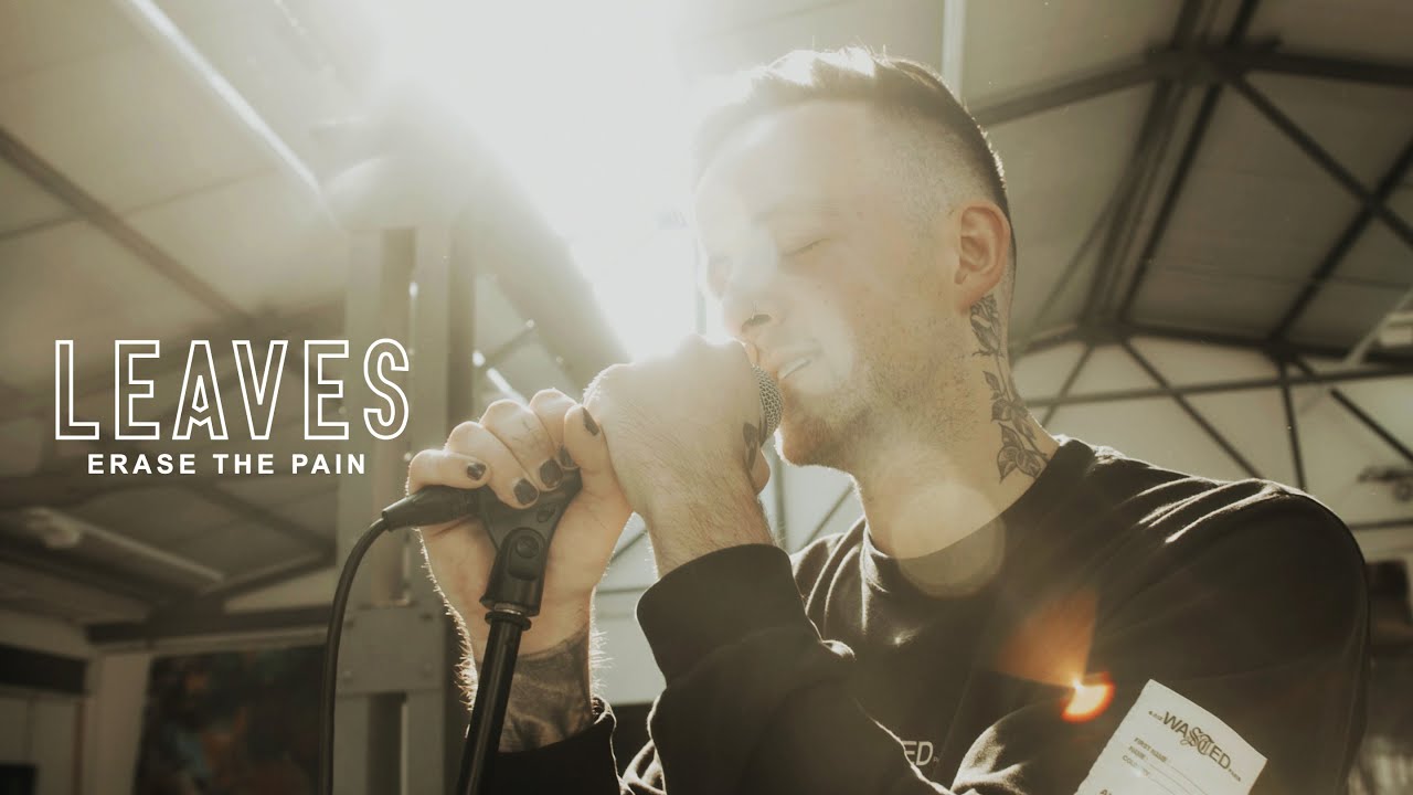 Leaves - Erase The Pain (OFFICIAL MUSIC VIDEO) - YouTube