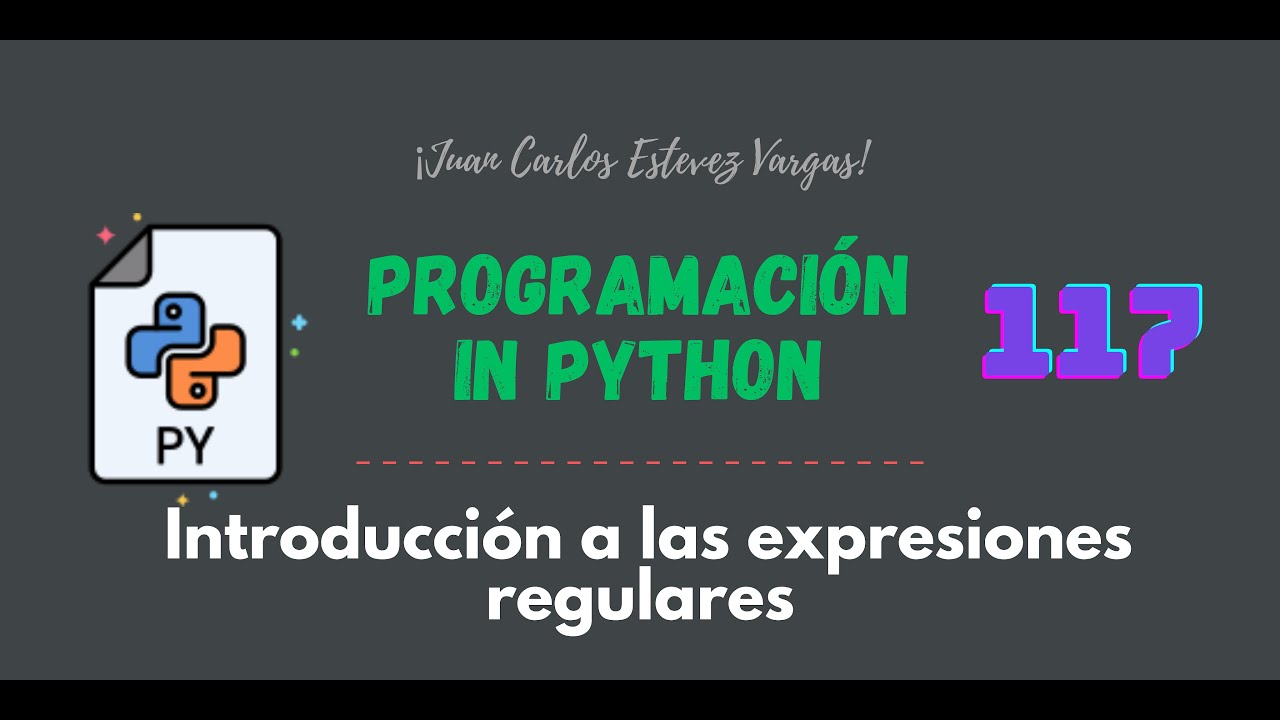117. Curso Python || Expresiones Regulares || Introducción y teoría ...