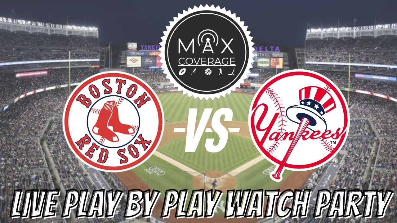 WATCH : Boston Red Sox vs New York Yankees | LIVE play by play | Watch ...