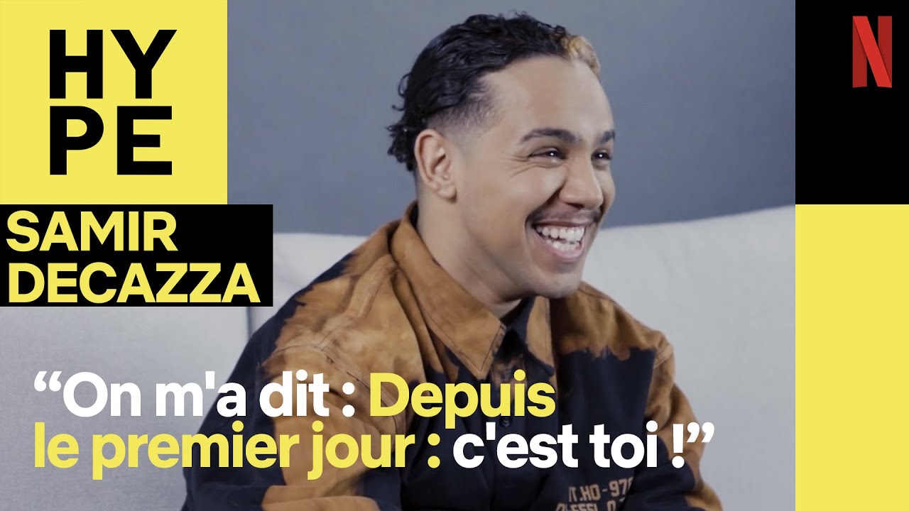 Découvrez Samir Decazza (et son rêve un peu fou) | HYPE | Netflix ...