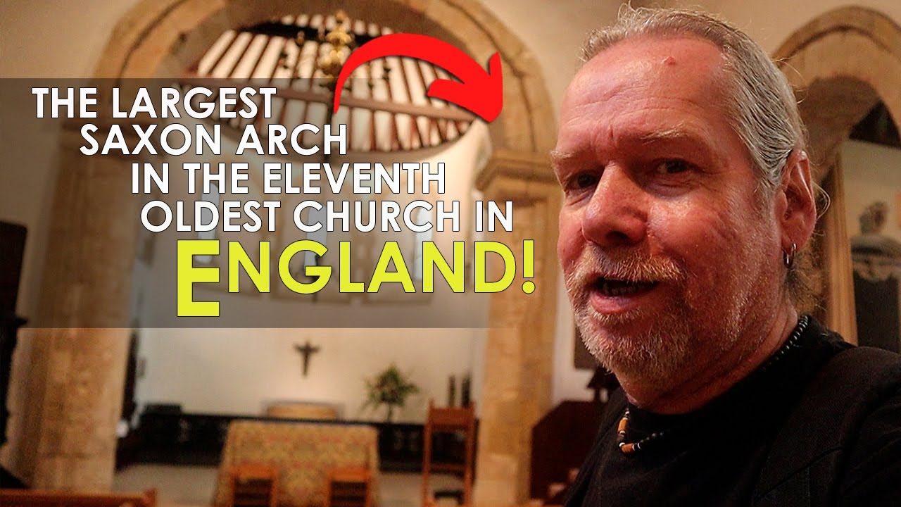 The Largest SAXON ARCH in the Eleventh Oldest CHURCH in England! - YouTube