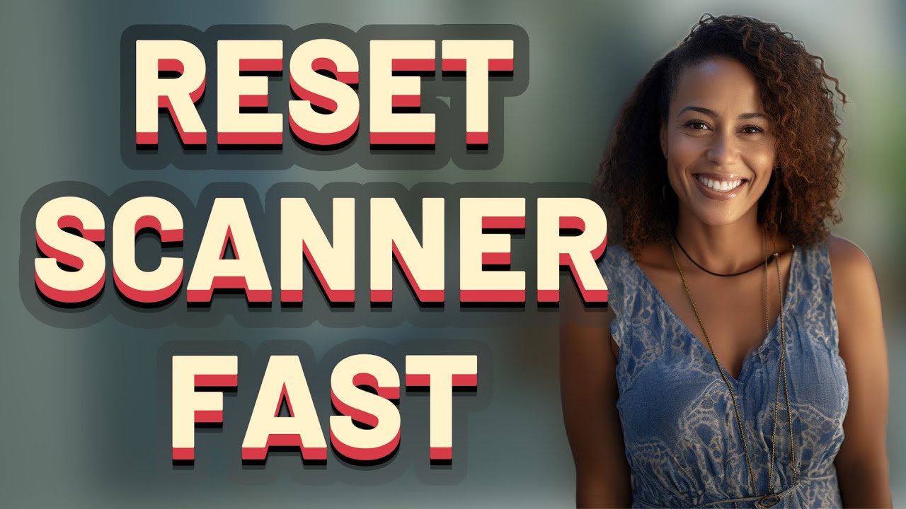 How Do I Quickly Reset My Scanner to Fix Connection Issues? - YouTube