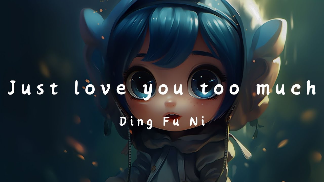 Ding Fu Ni - Just love you too much, 大泫 - 靜悄悄, 白小白 - 我愛你不問歸期🎧2024年最搶耳的 ...