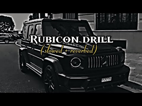 Rubicon Drill || slowed and reverbed || laddi chahal , parmish verma , gurlez akhtar |