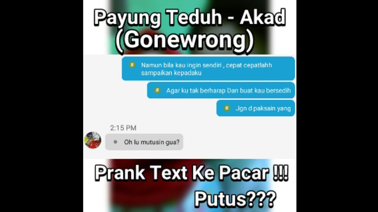 PRANK TEXT LAGU KE PACAR JADI PUTUS ??? PAYUNG TEDUH - AKAD - YouTube